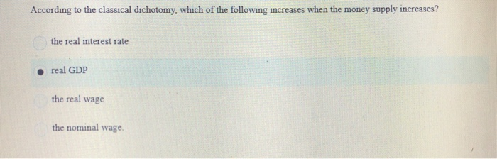 Solved according to the classical dichotomy, which of the | Chegg.com