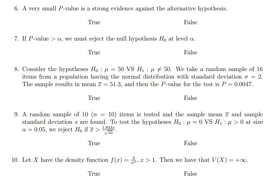 Solved 6. A very small P-value is a strong evidence against | Chegg.com