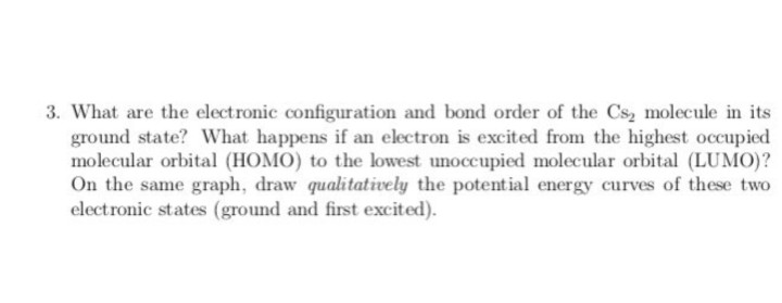 Solved 3. What are the electronic configuration and bond | Chegg.com