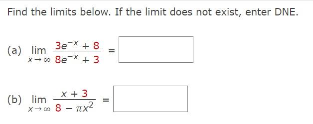 Solved Find the limits below. If the limit does not exist, | Chegg.com