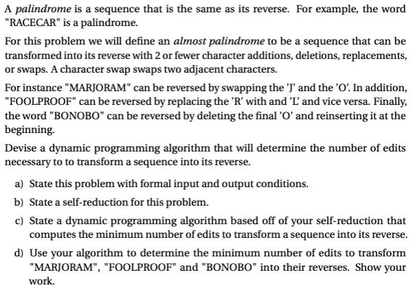 Solved A palindrome is a sequence that is the same as its | Chegg.com