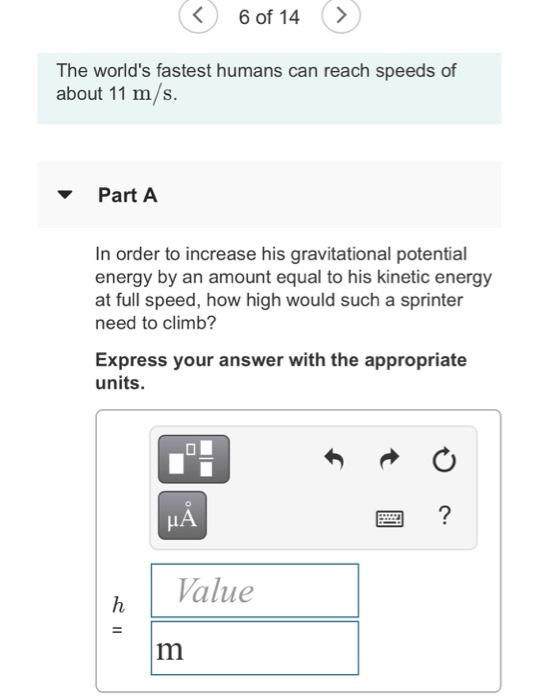 Solved 6 of 14> The world's fastest humans can reach speeds | Chegg.com