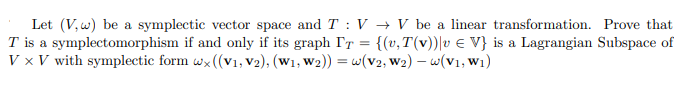 Solved Let (V, ω) be a symplectic vector space and T : V → V | Chegg.com
