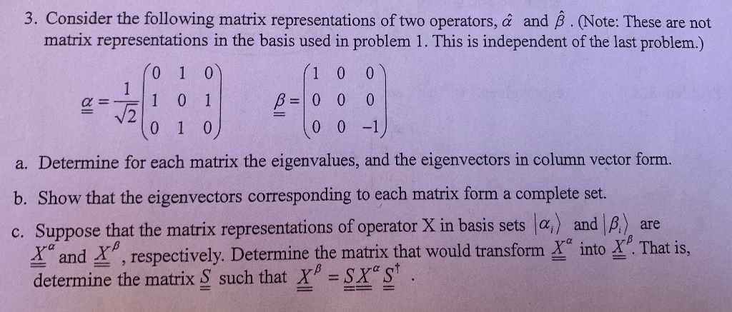 Solved 3. Consider the following matrix representations of | Chegg.com
