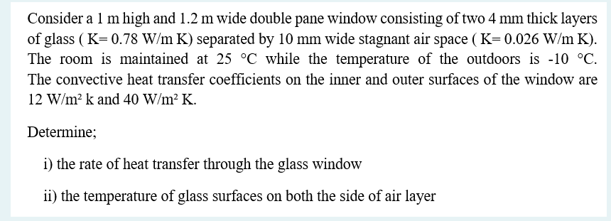 Solved Consider a 1 m high and 1.2 m wide double pane window | Chegg.com