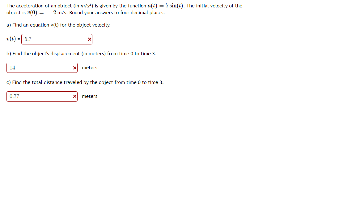 Solved The Acceleration Of An Object In Ms Is Given By 2713