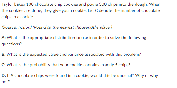 Solved Taylor bakes 100 chocolate chip cookies and pours 300 | Chegg.com