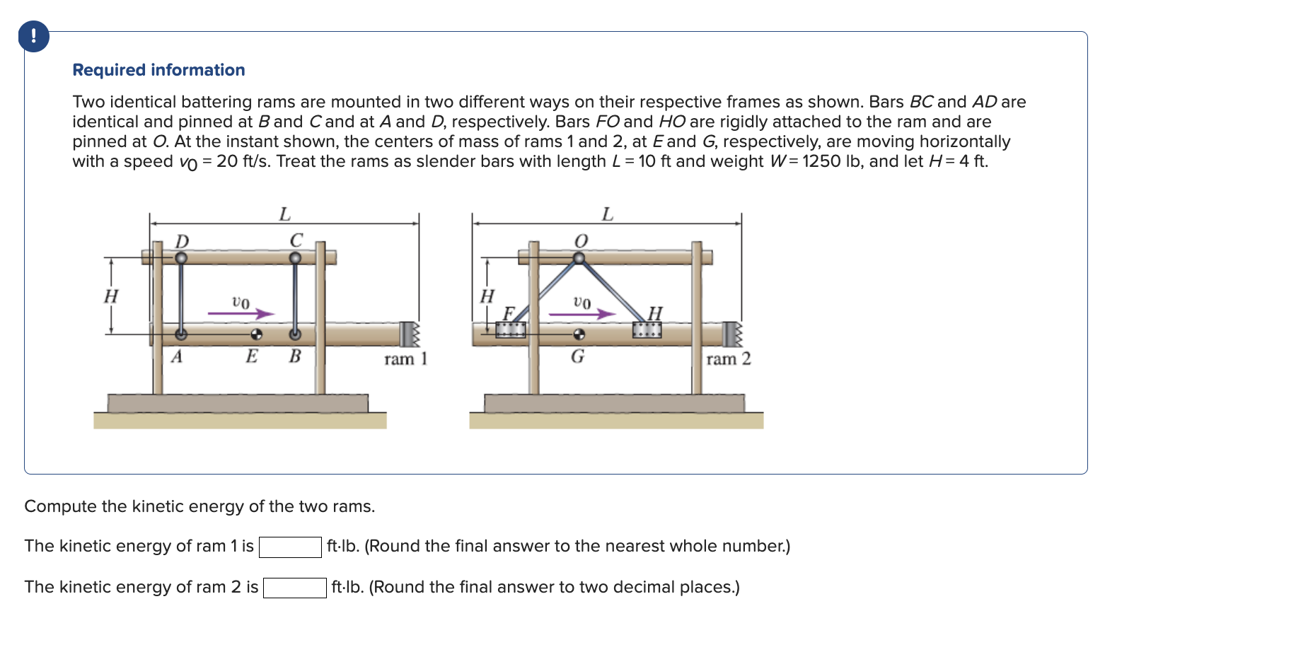 Solved Required information Two identical battering rams are | Chegg.com