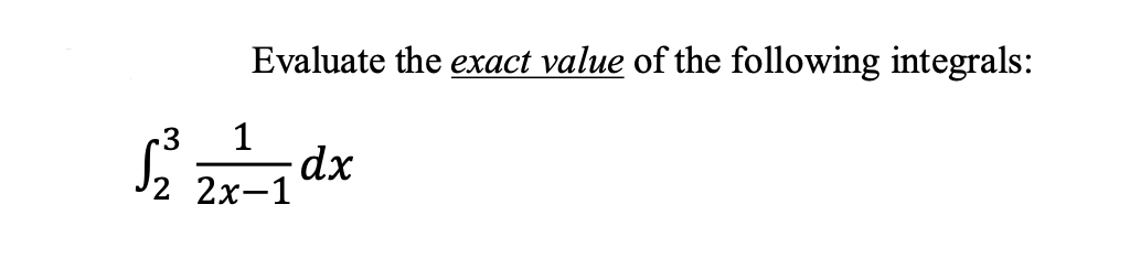 Solved Evaluate the exact value of the following integrals: | Chegg.com