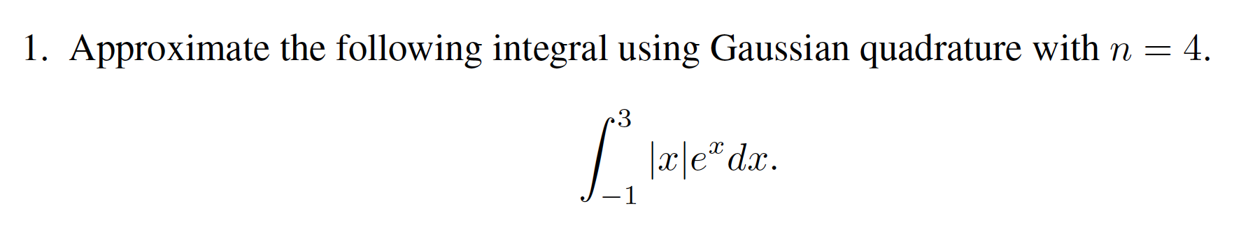 Solved 1. Approximate the following integral using Gaussian | Chegg.com