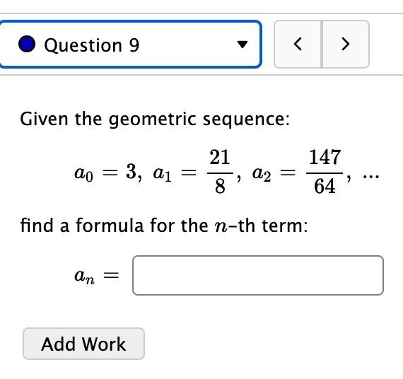 Solved Question 9 Given the geometric sequence: 21 a0 = | Chegg.com