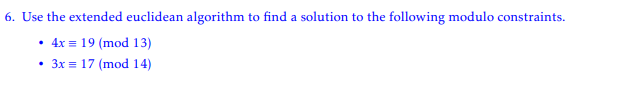 Solved 6 Use The Extended Euclidean Algorithm To Find A 0433