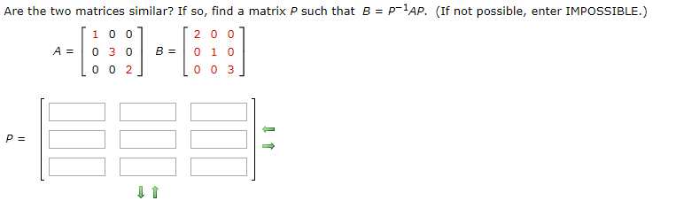 Solved Are the two matrices similar? If so, find a matrix p | Chegg.com