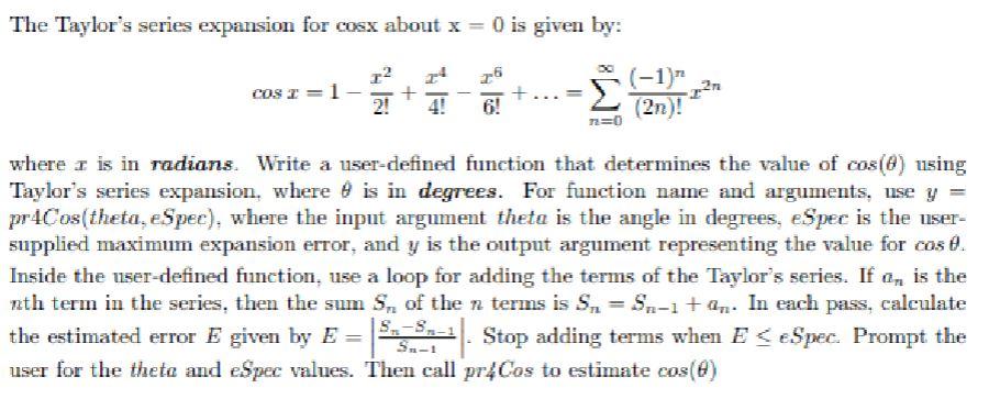 Solved The Taylor's series expansion for cosx about x=0 is | Chegg.com
