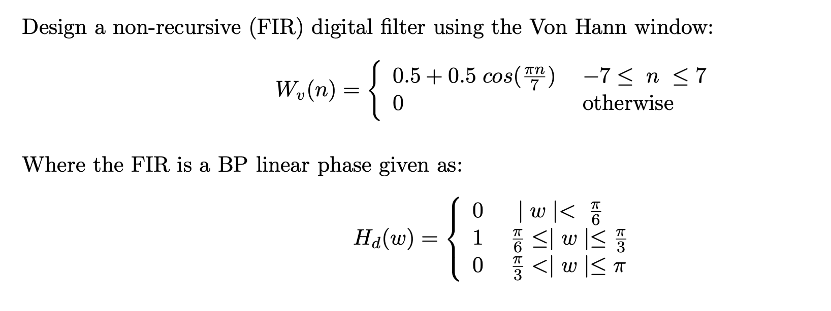 Design a non-recursive (FIR) digital filter using the | Chegg.com