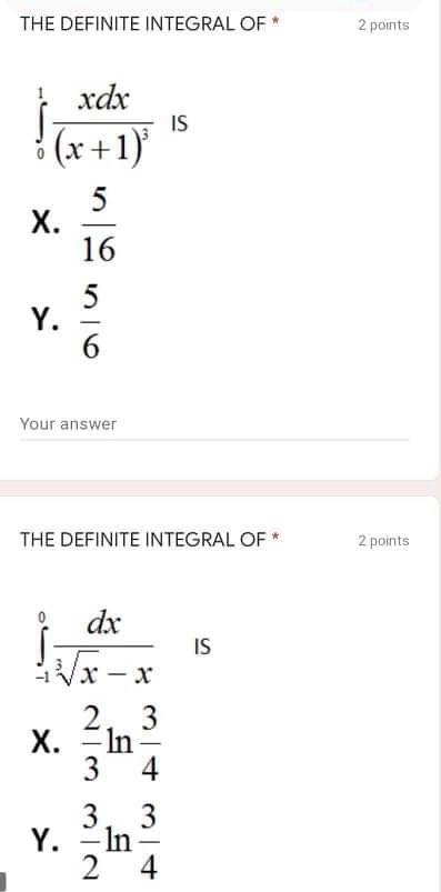 Solved THE DEFINITE INTEGRAL OF 2 points IS xdx (x +1) 5 X. | Chegg.com