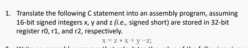 Solved Translate the following C ﻿statement into an assembly | Chegg.com