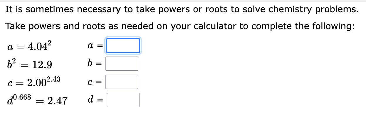 Solved It is sometimes necessary to take powers or roots to | Chegg.com