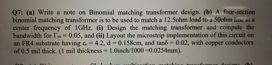 Solved Q7: (a) Write a note on Binomial matching transformer | Chegg.com