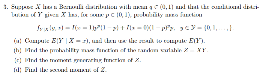 Solved 3. Suppose X has a Bernoulli distribution with mean | Chegg.com