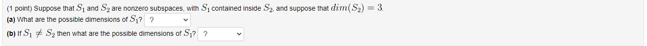 Solved (1 point) Suppose that S1 and S2 are nonzero | Chegg.com