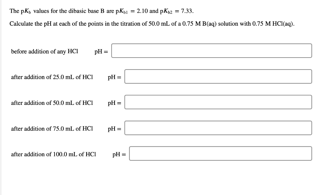 Solved The pKb values for the dibasic base B are pKbl 2.10 | Chegg.com