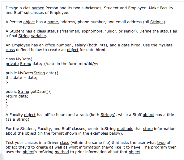 Design a clas named Person and its two subclasses, | Chegg.com