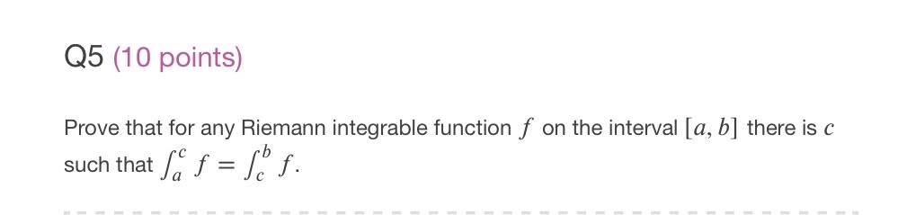 Solved Q5 (10 points) Prove that for any Riemann integrable | Chegg.com