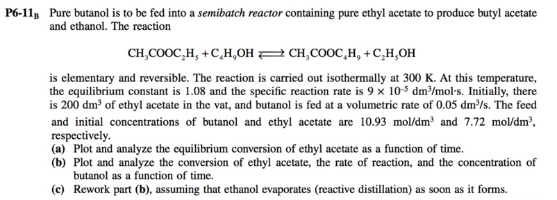 Solved 1B Pure butanol is to be fed into a semibatch reactor | Chegg.com