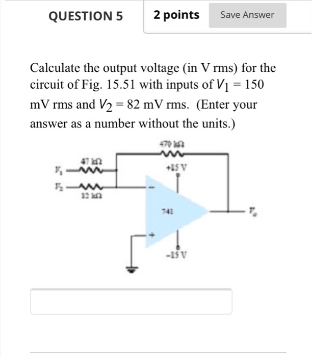Solved QUESTION5 2 points Save Answer Calculate the output | Chegg.com