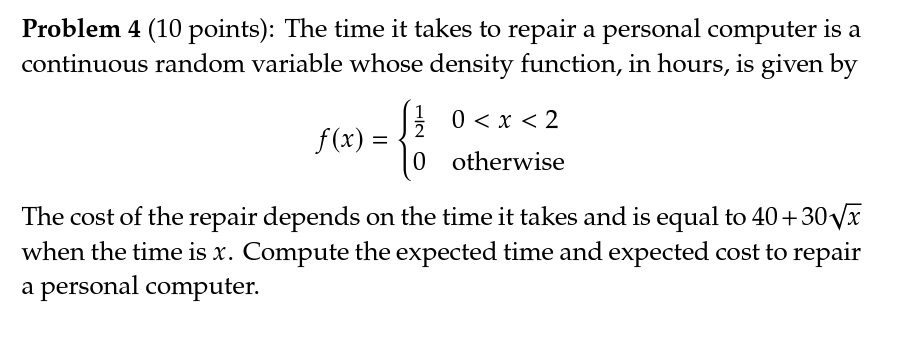 Solved Problem 4 (10 points): The time it takes to repair a | Chegg.com