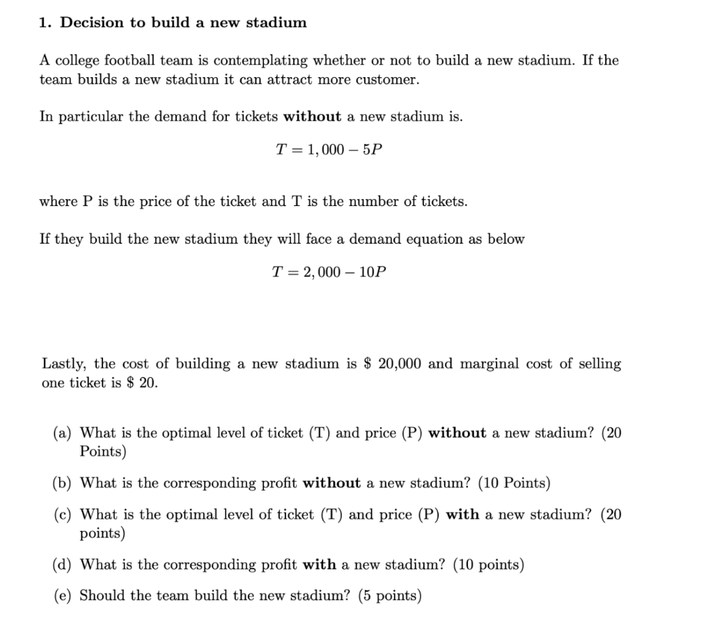 Solved 1. Decision to build a new stadium A college football | Chegg.com