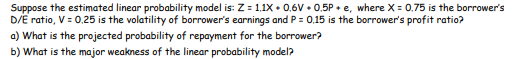 Solved Suppose the estimated linear probability model is: | Chegg.com