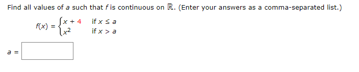 Solved Find all values of a such that fis continuous on R. | Chegg.com