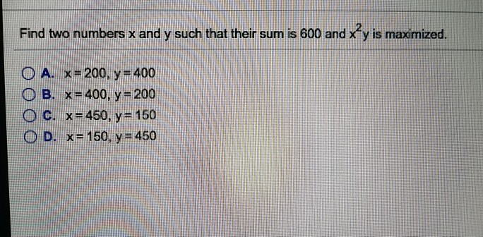 Solved Find two numbers x and y such that their sum is 600 | Chegg.com