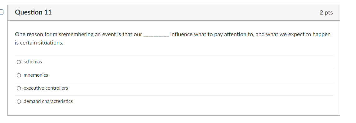 Solved Question 11 One reason for misremembering an event is | Chegg.com