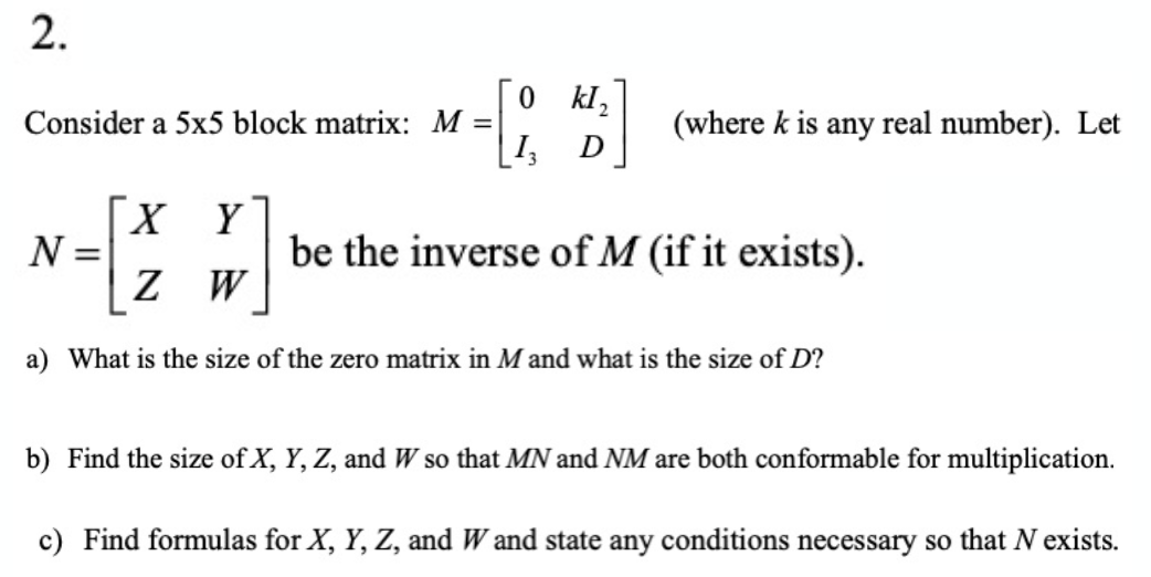 Solved 2. O kl Consider a 5x5 block matrix: M = 13 M- (where | Chegg.com