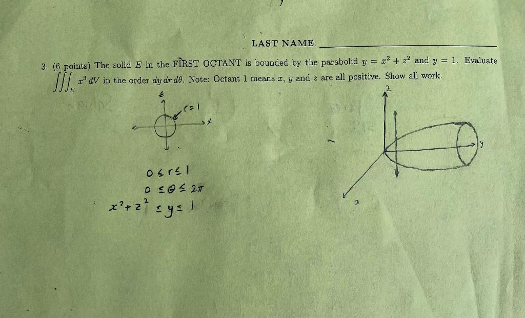 Solved 3. (6 points) The solid E in the FIRST OCTANT is | Chegg.com