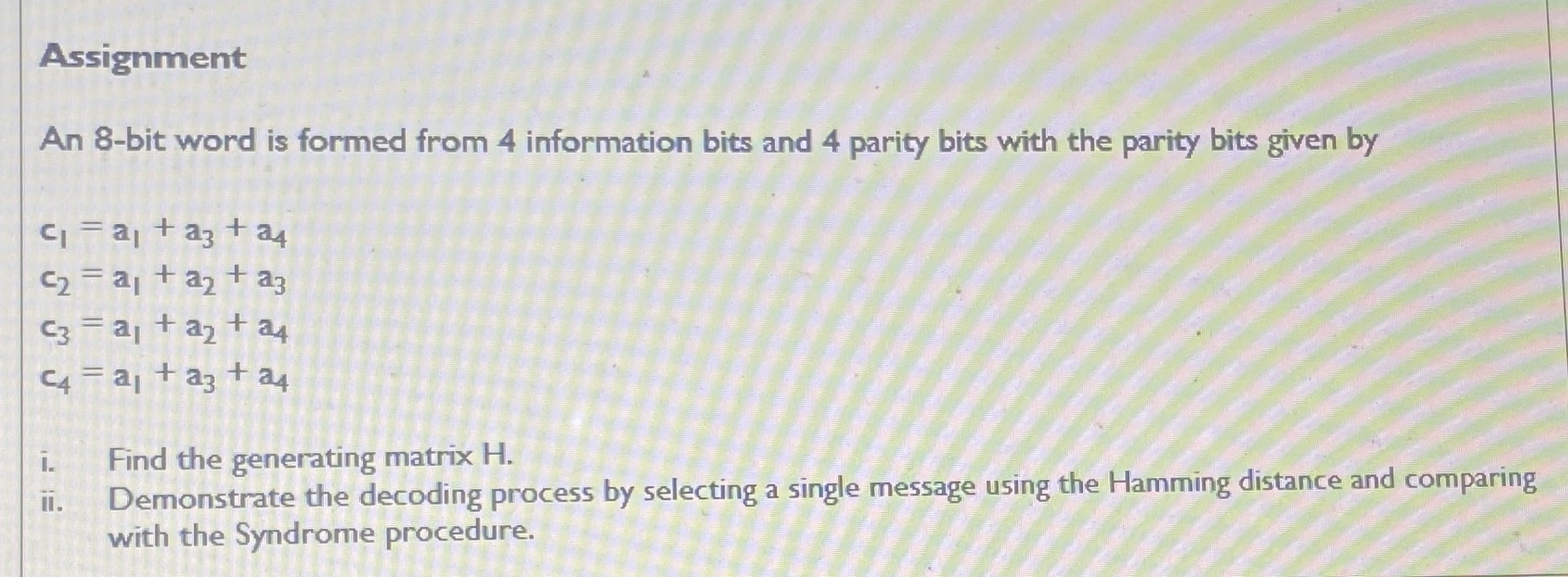 Solved An 8-bit word is formed from 4 information bits and 4 | Chegg.com