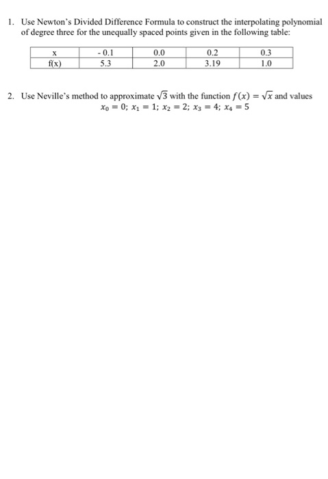Solved 1. Use Newton's Divided Difference Formula to | Chegg.com
