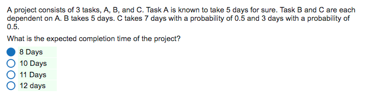 Solved A project consists of 3 tasks, A, B, and C. Task A is | Chegg.com