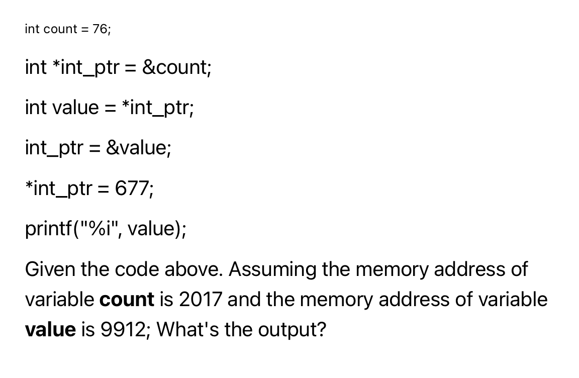 Solved int count = 76; = int *int_ptr = & int value = | Chegg.com