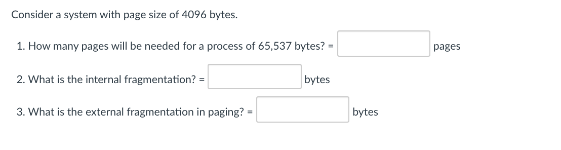 Solved Consider a system with page size of 4096 bytes. 1. | Chegg.com