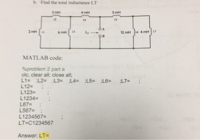 Solved Find the total inductance LT MATLAB code: %problem | Chegg.com