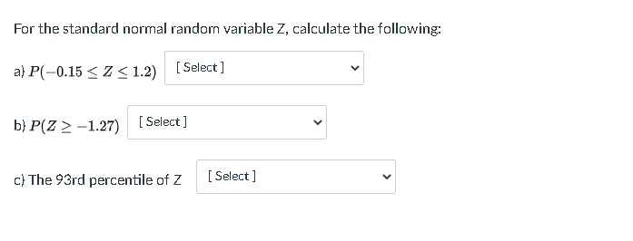 Solved For the standard normal random variable Z, calculate | Chegg.com