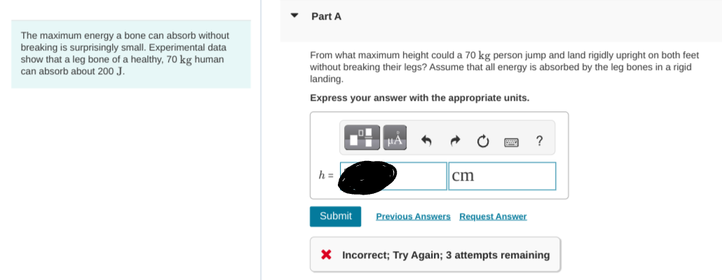 Solved The maximum energy a bone can absorb without breaking | Chegg.com