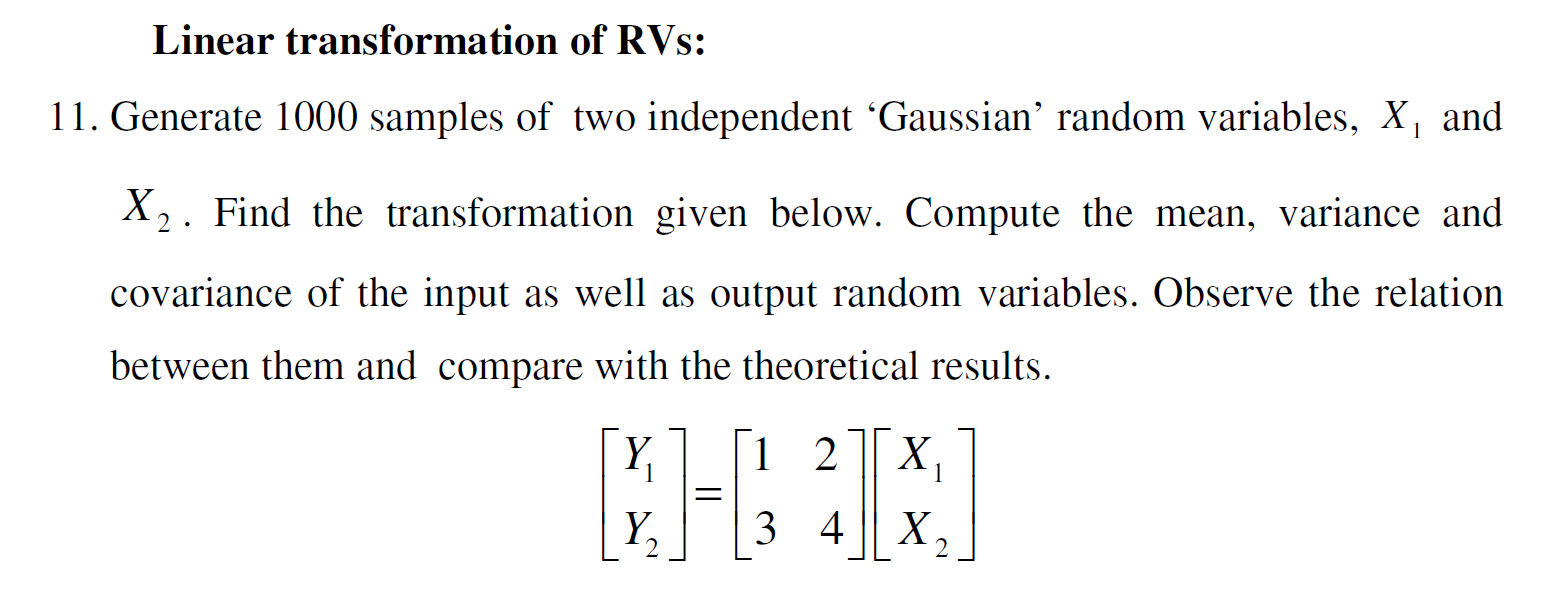 Solved Linear transformation of RVs: 11. Generate 1000 | Chegg.com