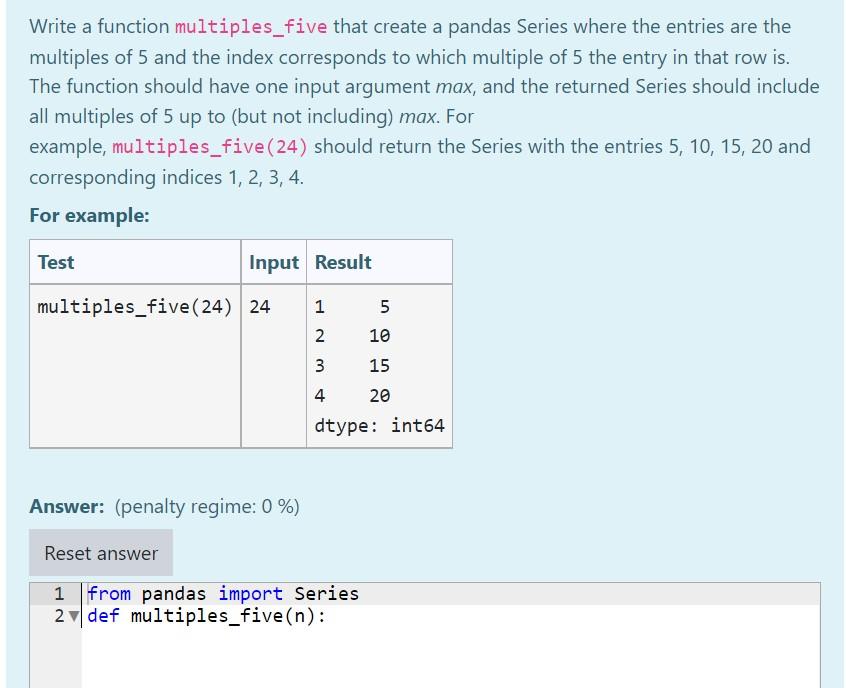Solved Write a function multiples_five that create a pandas | Chegg.com