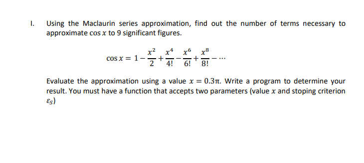 Solved 1. Using the Maclaurin series approximation, find out | Chegg.com