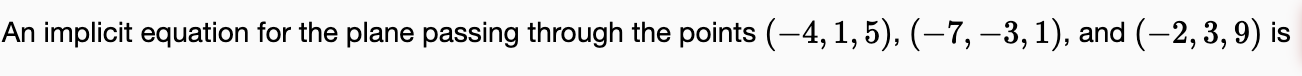 Solved An implicit equation for the plane passing through | Chegg.com